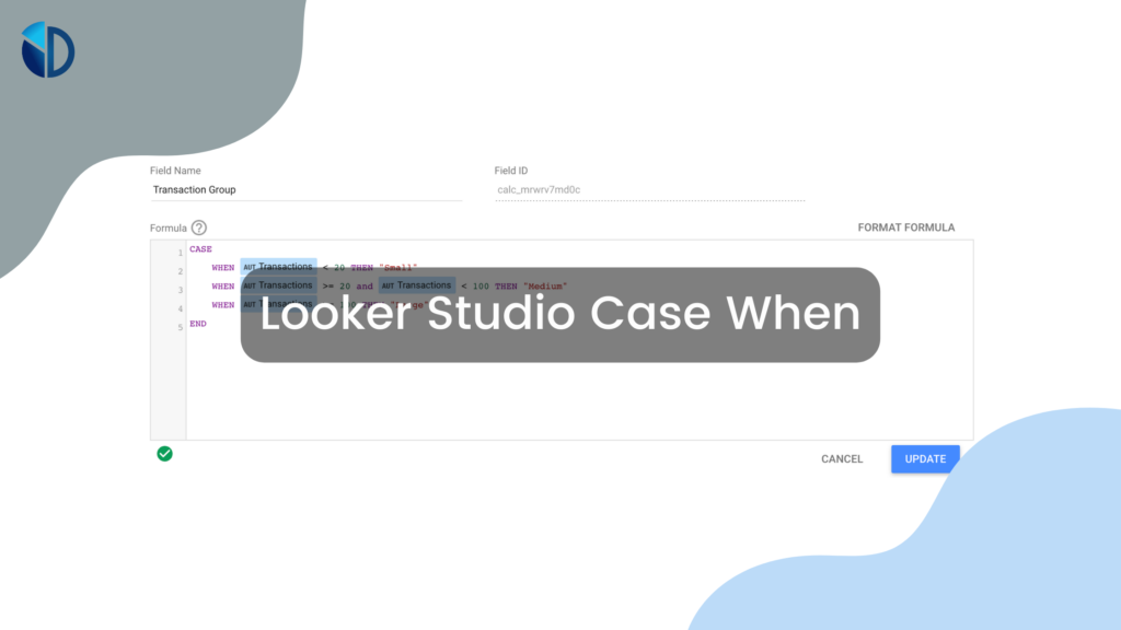 5 Things to Know About Looker Studio CASE WHEN - Data Bloo